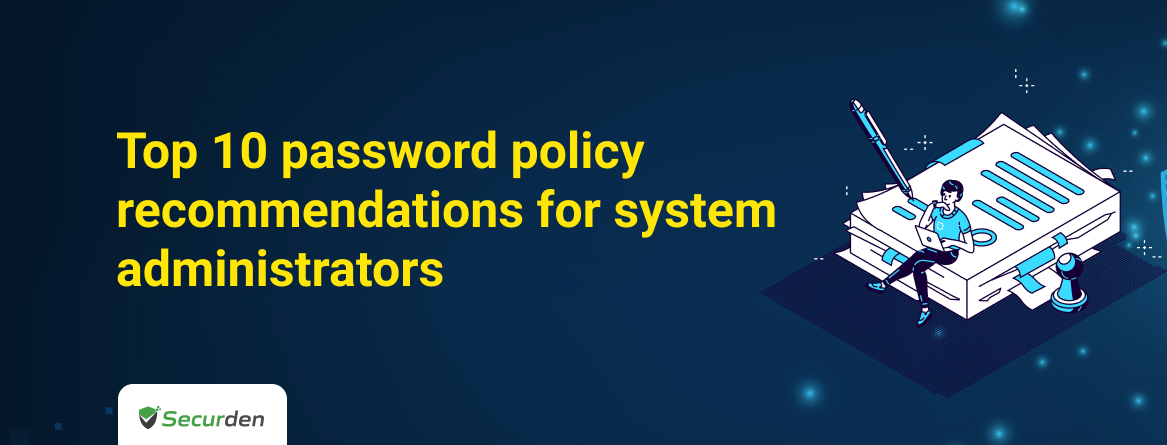 Top 10 password policy recommendations for SysAdmins in 2025