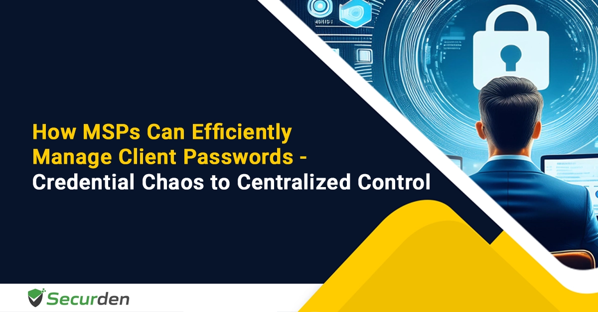 Client Password Management Best Practices for MSPs | Password Manager for MSPs