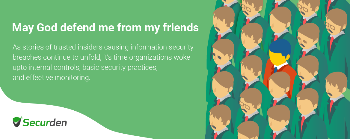 How to effectively prevent the security threats caused by trusted insiders How to effectively prevent the security threats caused by trusted insiders