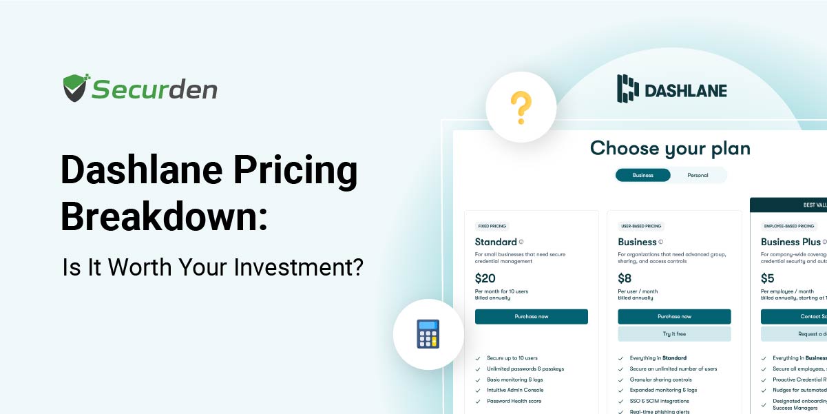 Dashlane Pricing Guide: Which Plan Fits Your Needs?