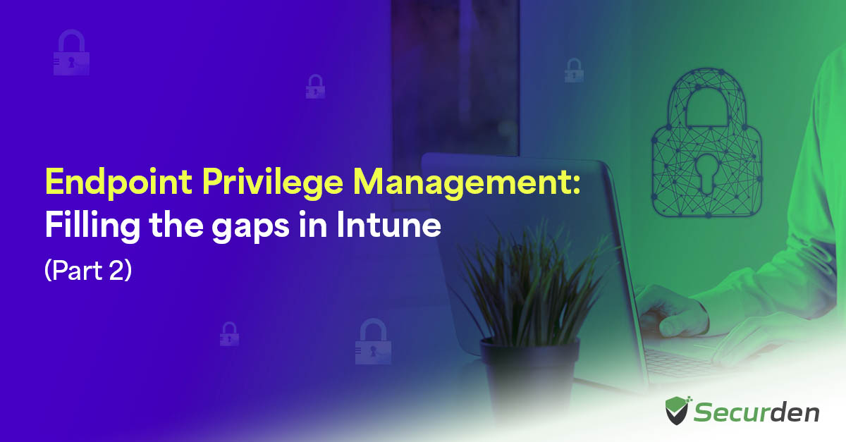 Endpoint Privilege Management: Admin accounts management in SaaS and ...